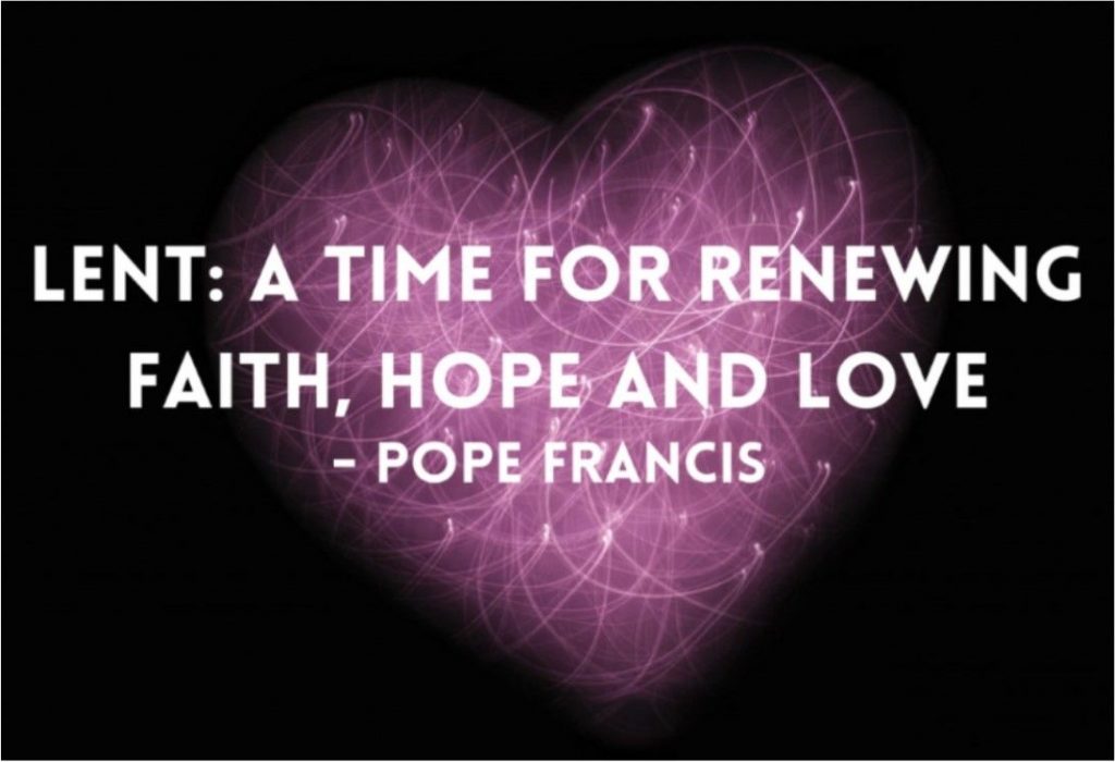 Renewing Faith, Hope and Love; Pope Francis’ message for Lent 2021 ...